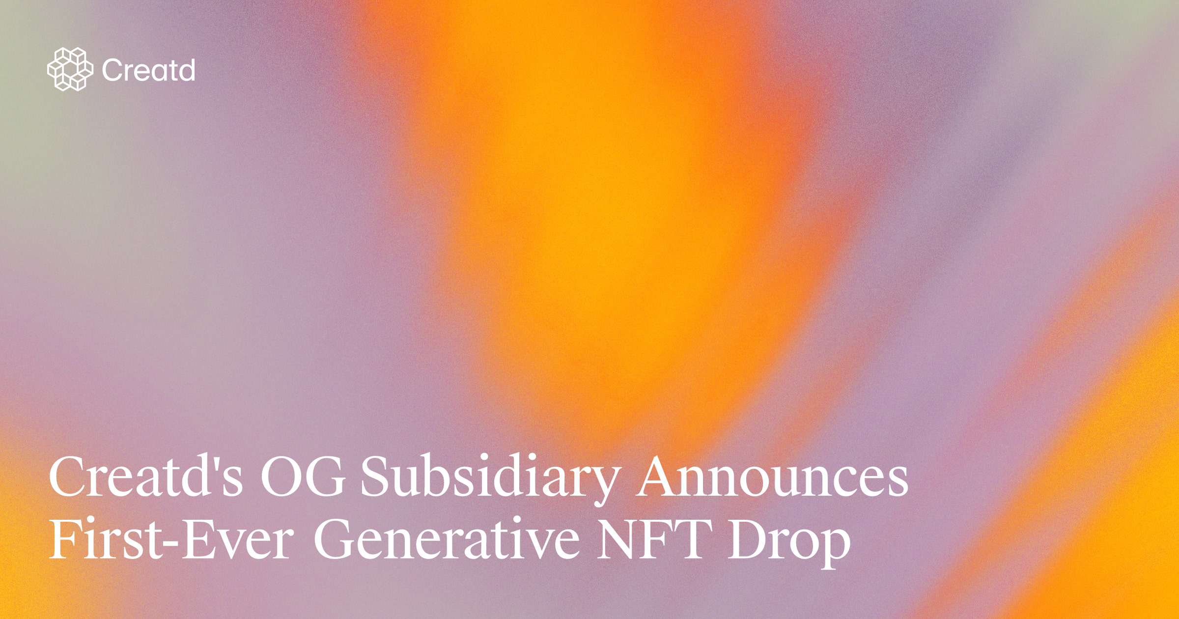 Creatd's OG Subsidiary Announces First-Ever Generative NFT Drop